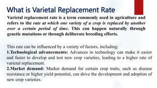 Varietal Replacement Rate in agriculture | PPTX