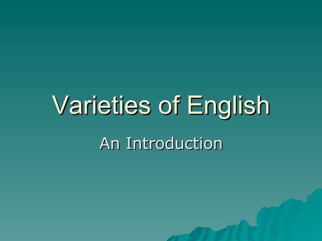 Varieties Of English | PPT