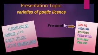 Varieties of poetic licence | PPTX