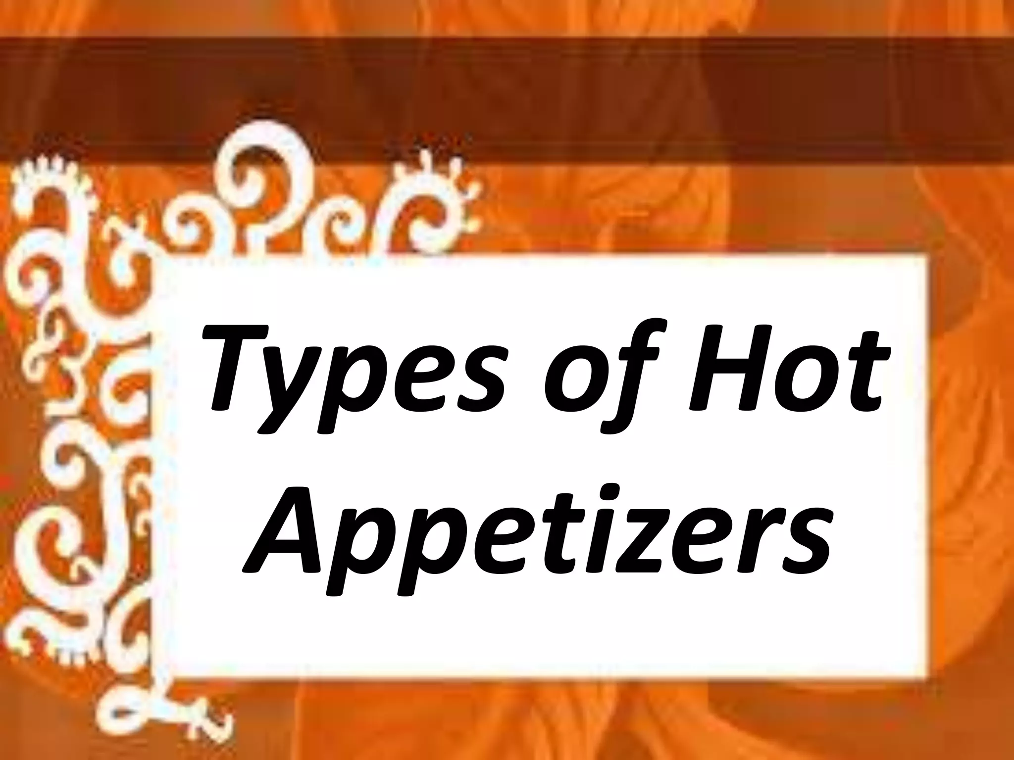 Variety of Hot or Cold Appetizers | PPTX