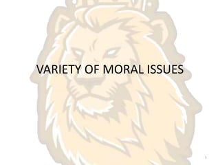 Variety of moral issues | PPTX | Career Advice | Careers