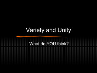 Variety Unity | PPT