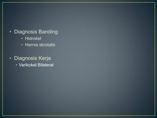 Varikokel bilateral | PPTX