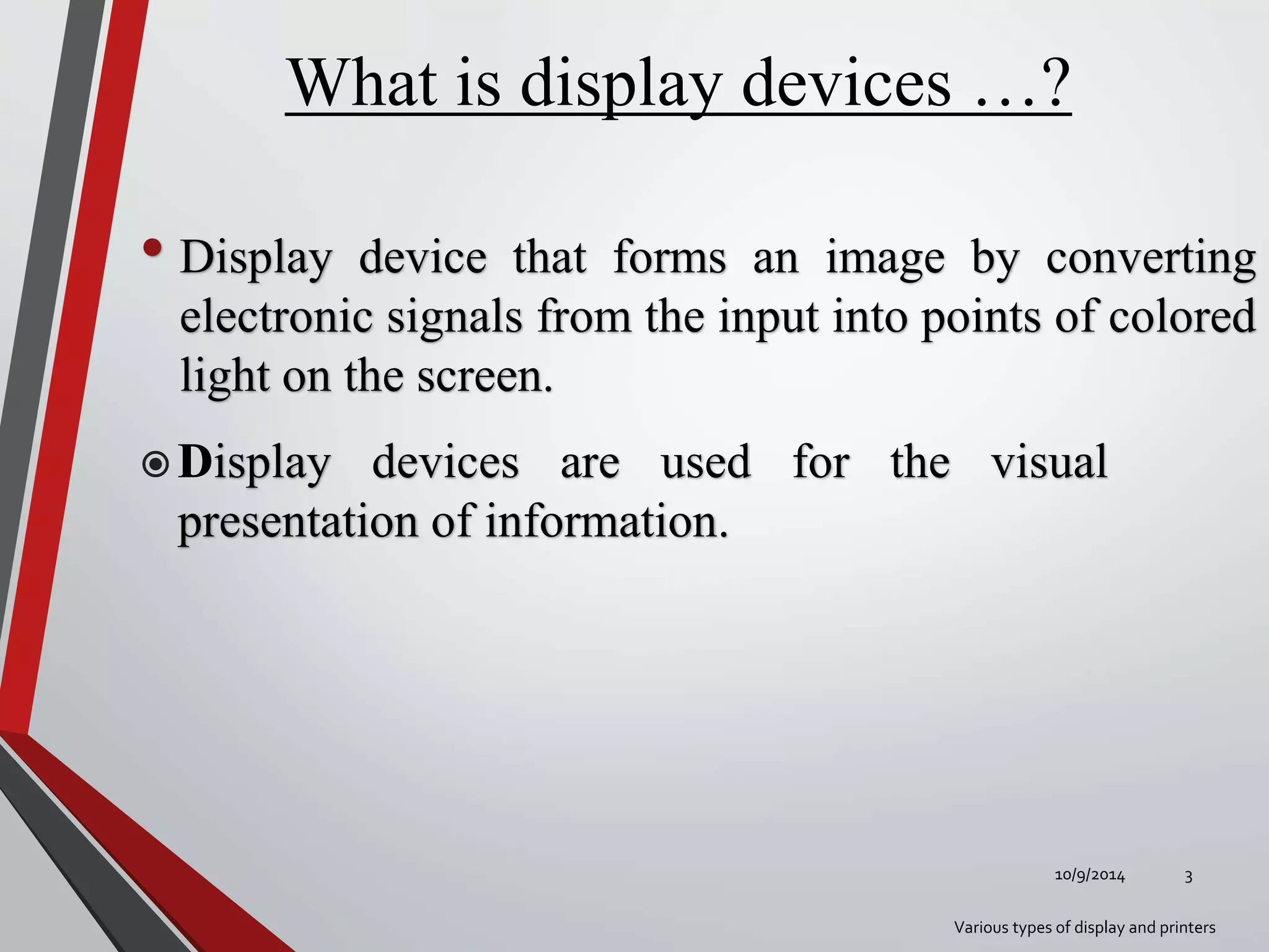Variosdisplaydevicesandprinters by sandy rathod | PPTX | Consumer ...