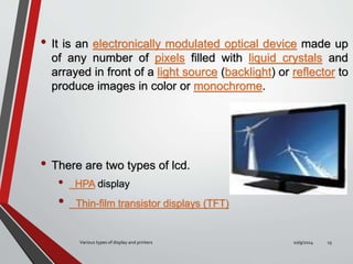 Variosdisplaydevicesandprinters by sandy rathod | PPTX | Consumer Electronics | Technology ...