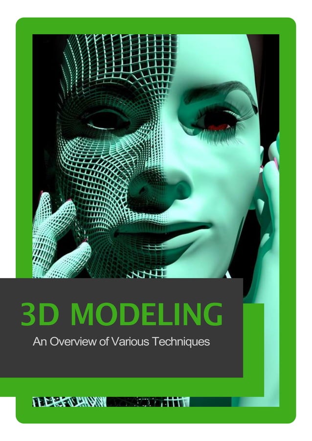 Overview on Various Types of 3D Modeling Techniques | PDF