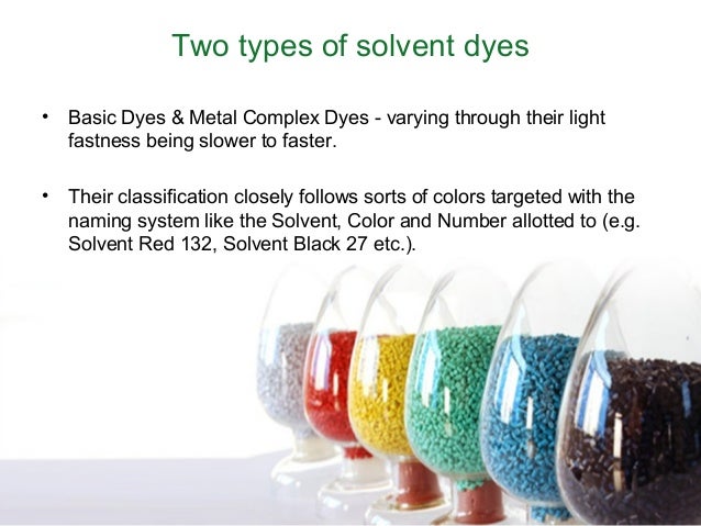 Various features of solvent dyes