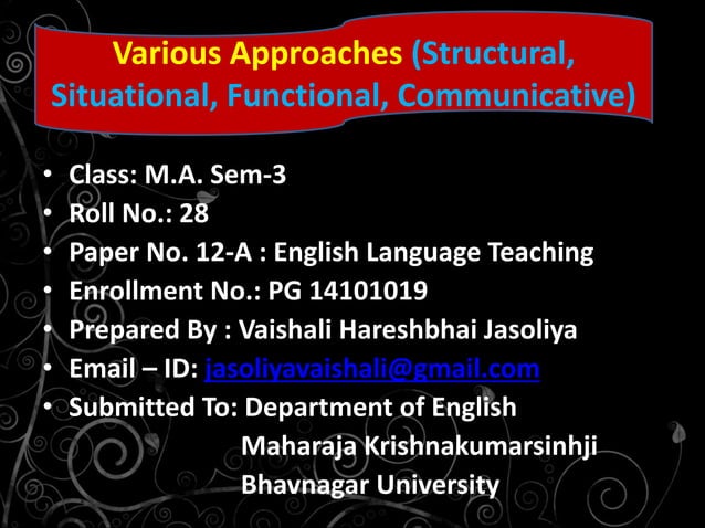 Various approaches (Structural, Situational, Functional, Communicative ...