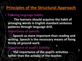 Various approaches (Structural, Situational, Functional, Communicative ...