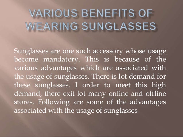 Various Benefits Of Wearing Sunglasses