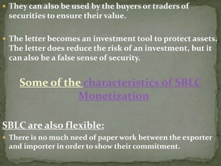 Various characteristics of sblc monetization | PPT
