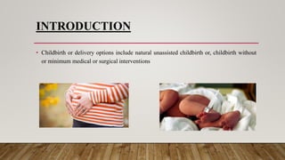 Various child birth practices and evidenced based practice | PPTX