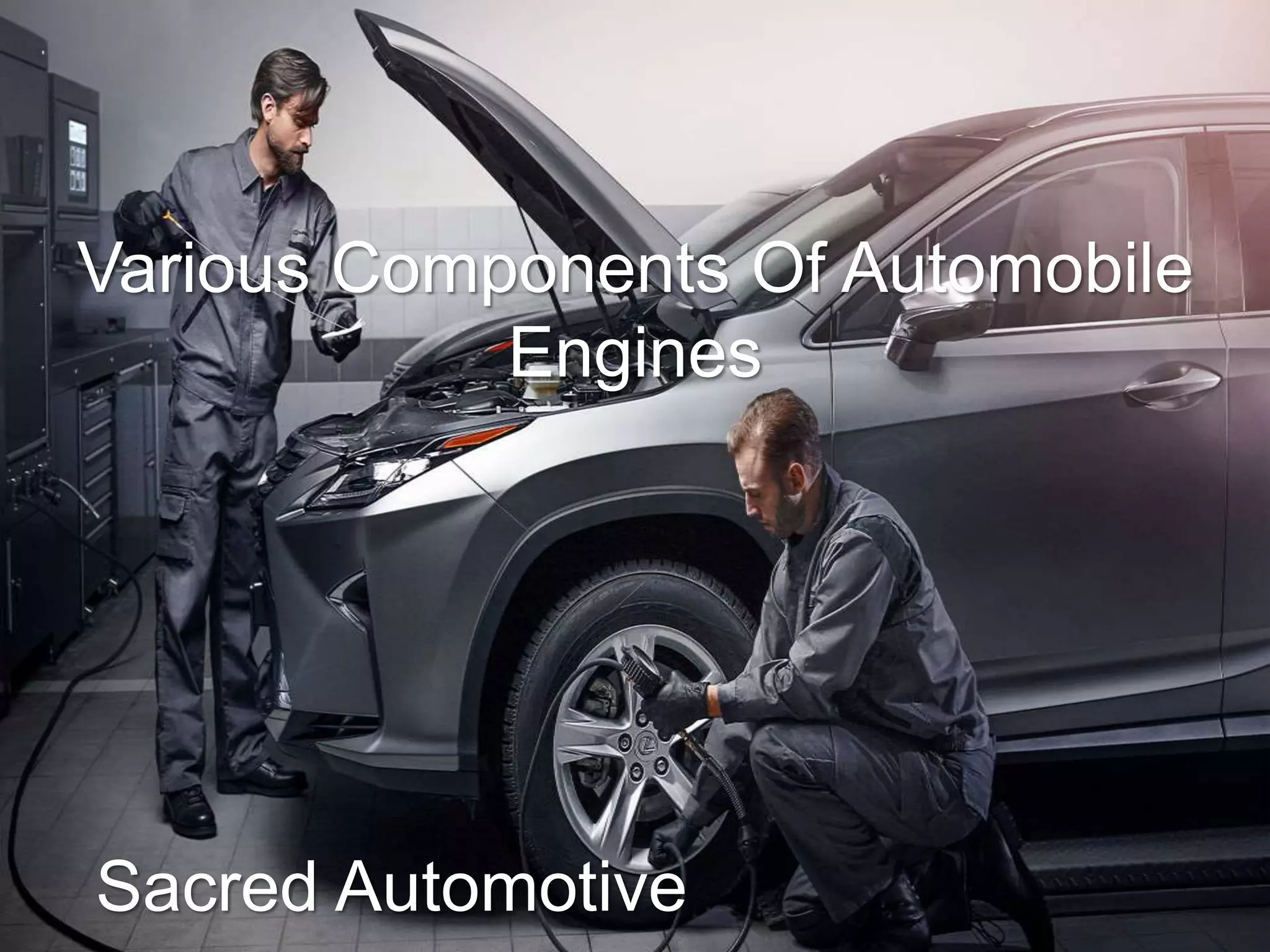Various components of Automobile Engines - Sacred Automotive | PPT