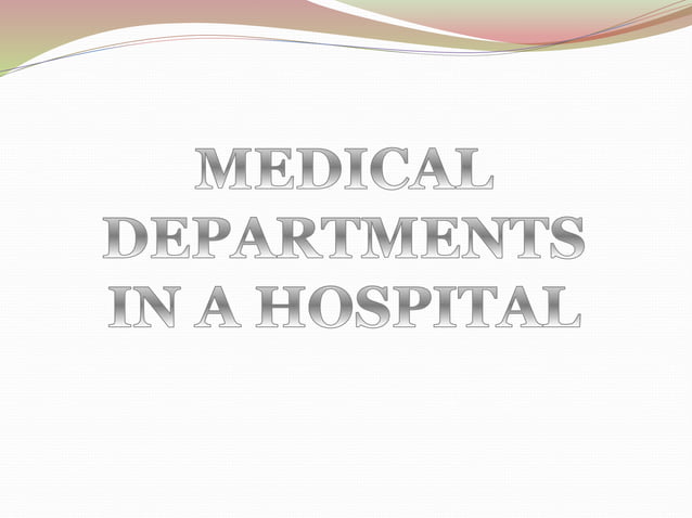 Various departments of the hospital | PPTX
