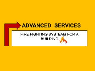 Fire Fighting systems - Advanced Services | PPTX