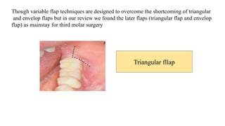 VARIOUS FLAP DESIGN in maxillofacial surgery .pptx