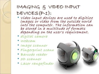 Various input devices showing their features | PPT