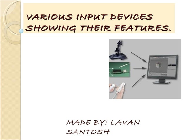Various input devices showing their features | PPT | Computer ...