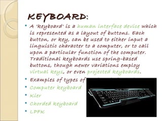 Various input devices showing their features | PPT