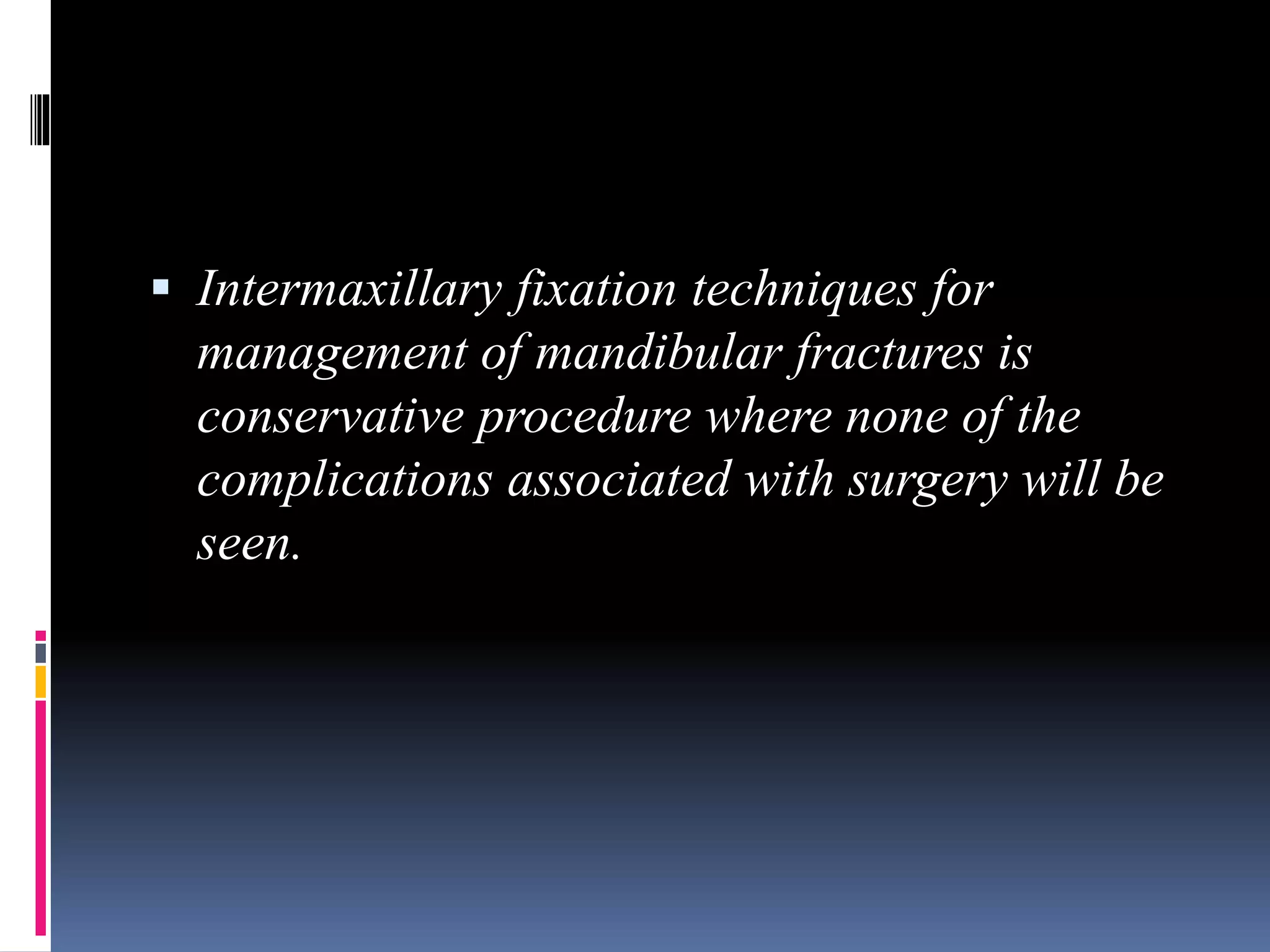 Various intermaxillary fixation techniques | PPTX