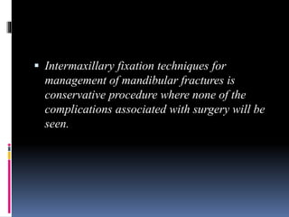 Various intermaxillary fixation techniques | PPTX