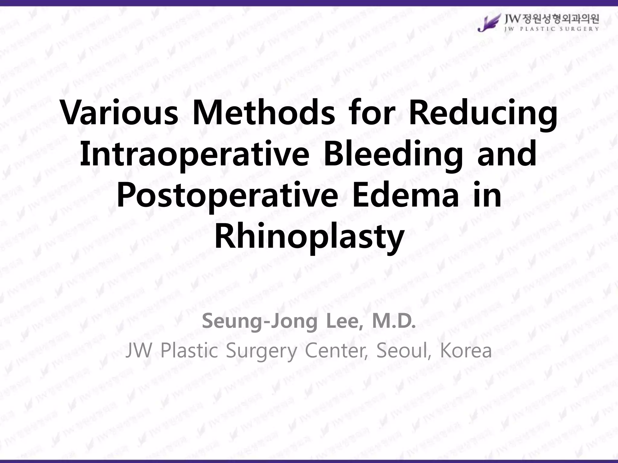 Various methods for reducing intraoperative bleeding and postoperative ...