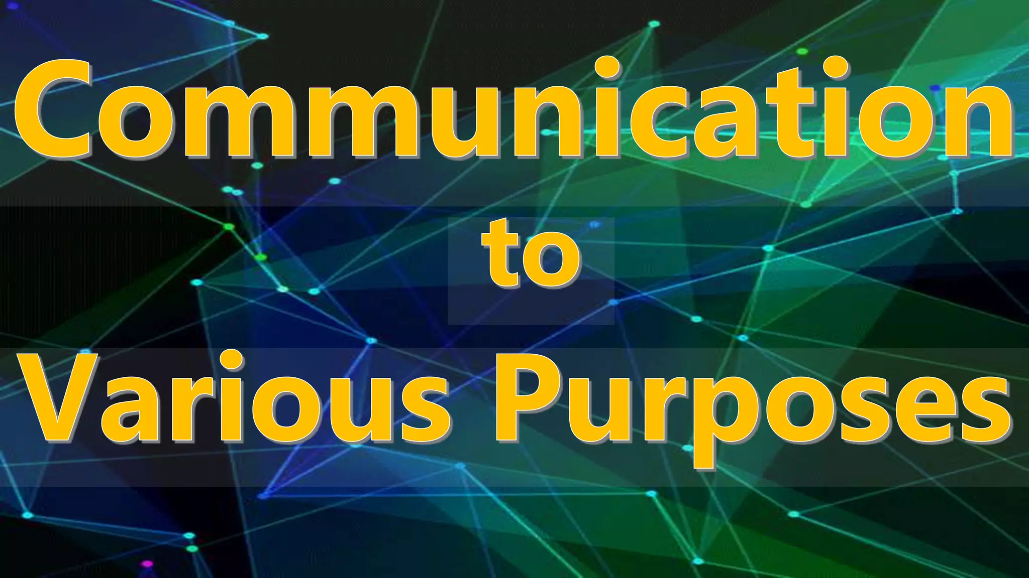 Communication for Various Purposes | PPTX