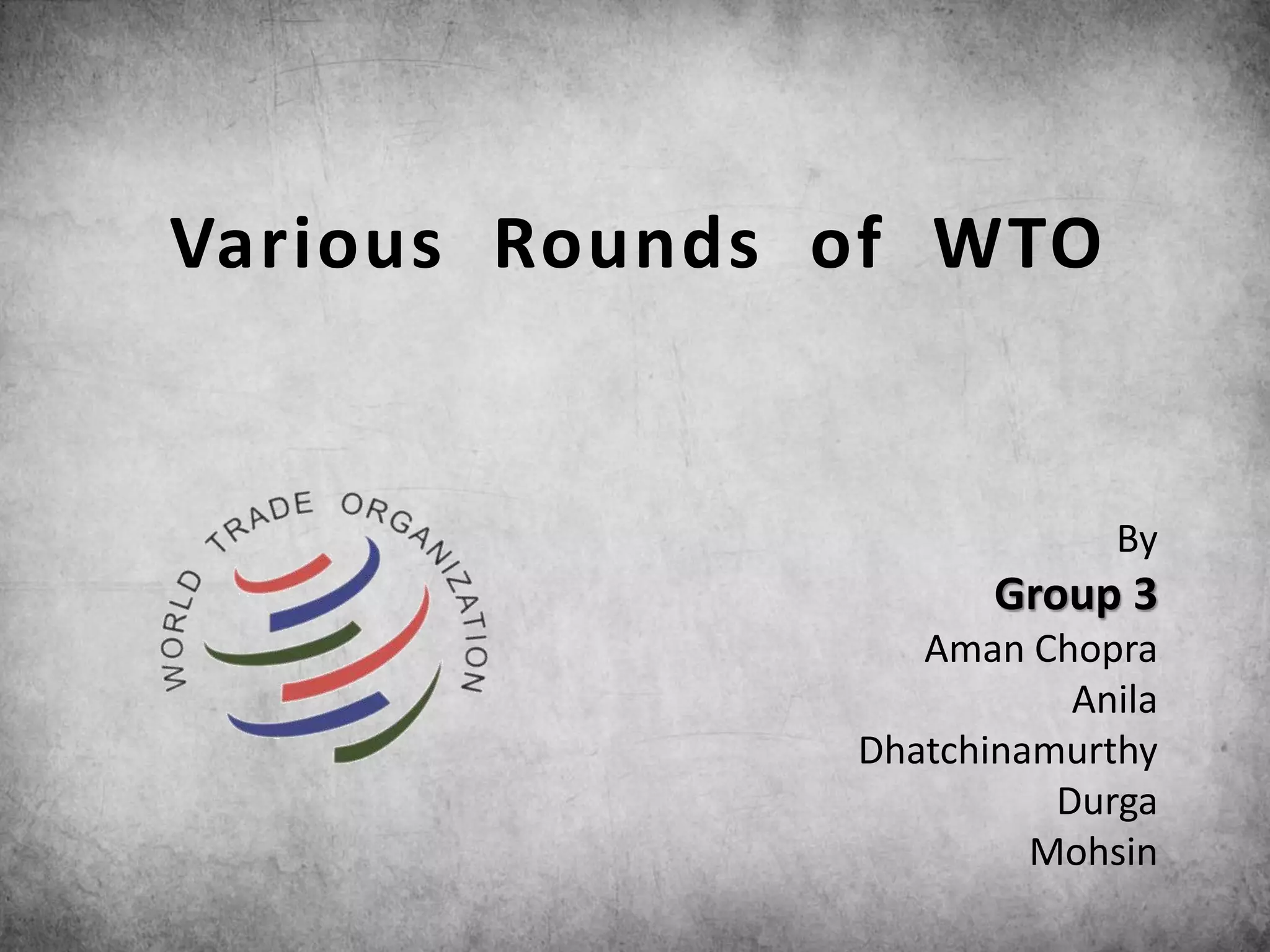 Various rounds of wto | PPTX