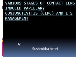 Various stages of contact lens induced papillary conjunctivitis | PPT