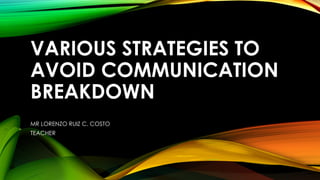 STRATEGIES TO AVOID COMMUNICATION BREAKDOWN | PPTX