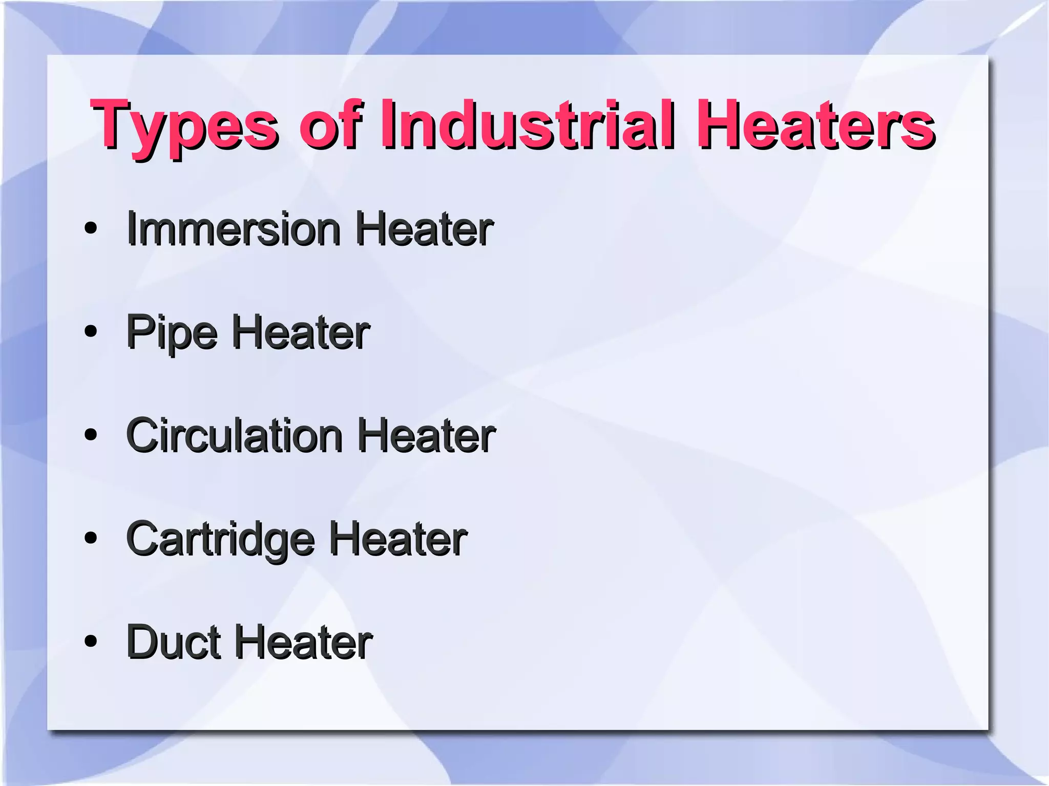 Various Type of Industrial Heaters & Its Applications | ODP