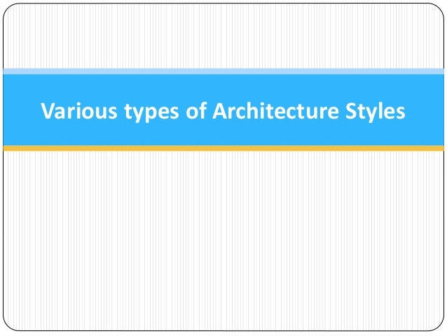 Various types of architecture styles