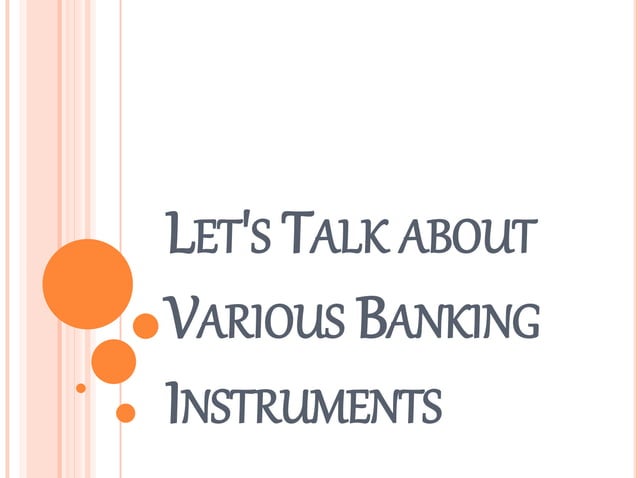 Various Types of Banking Instruments | PPT