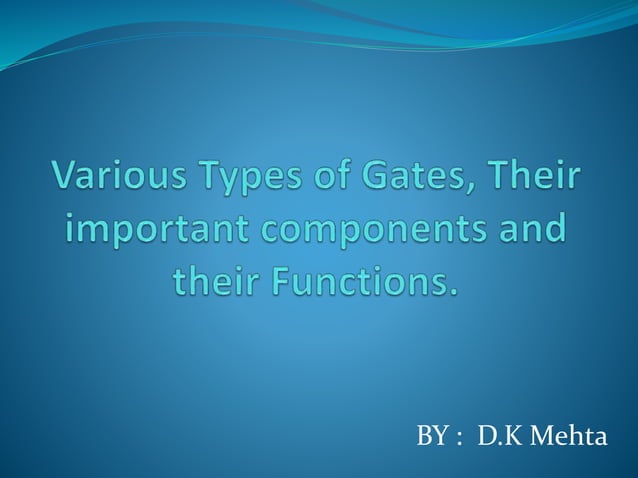 Various types of gates, their important components | PPTX | Civil ...