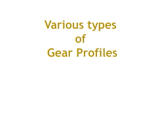 Various types of gear profile.pdf