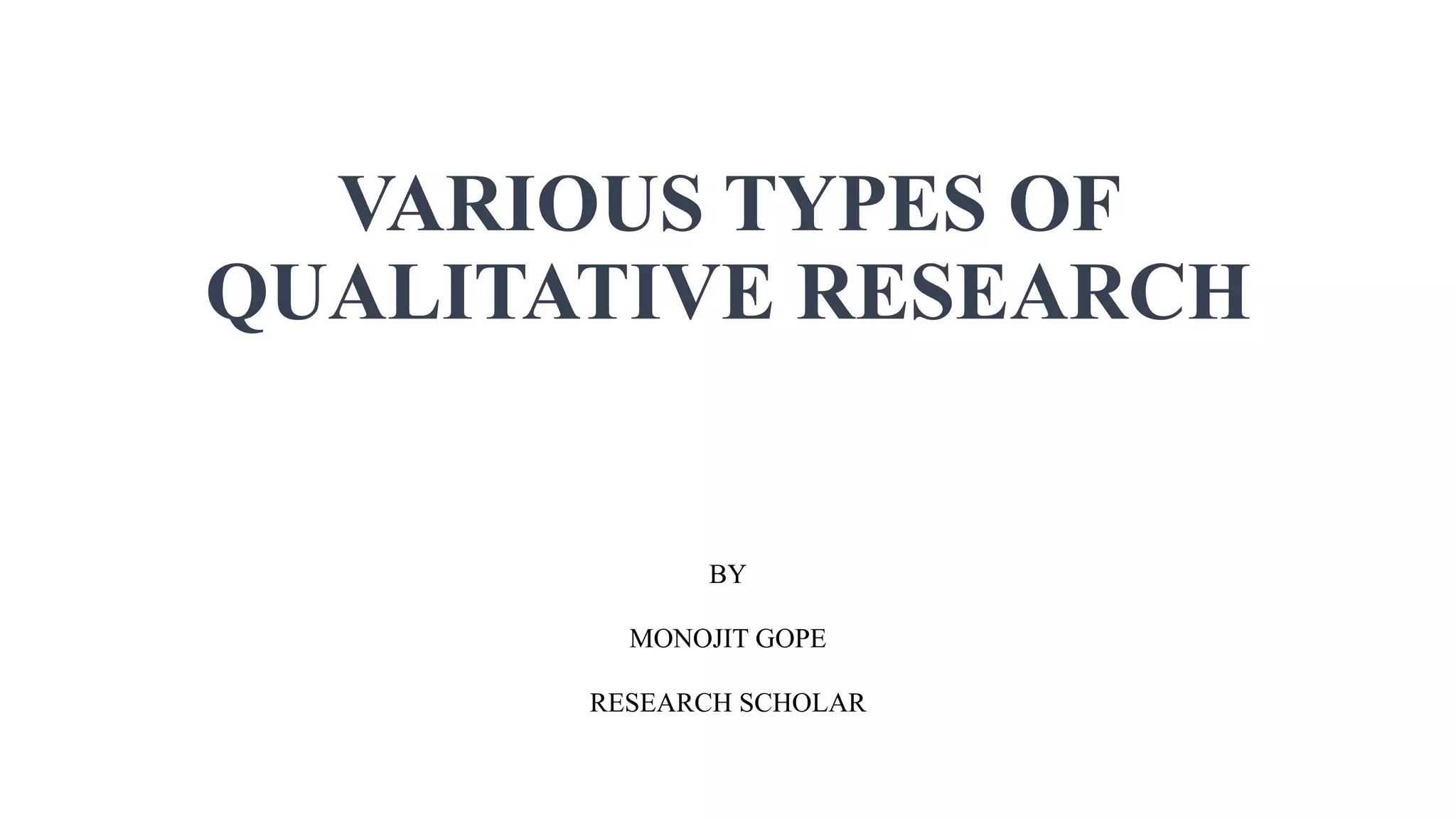 Various Types of Qualitative Research.pptx
