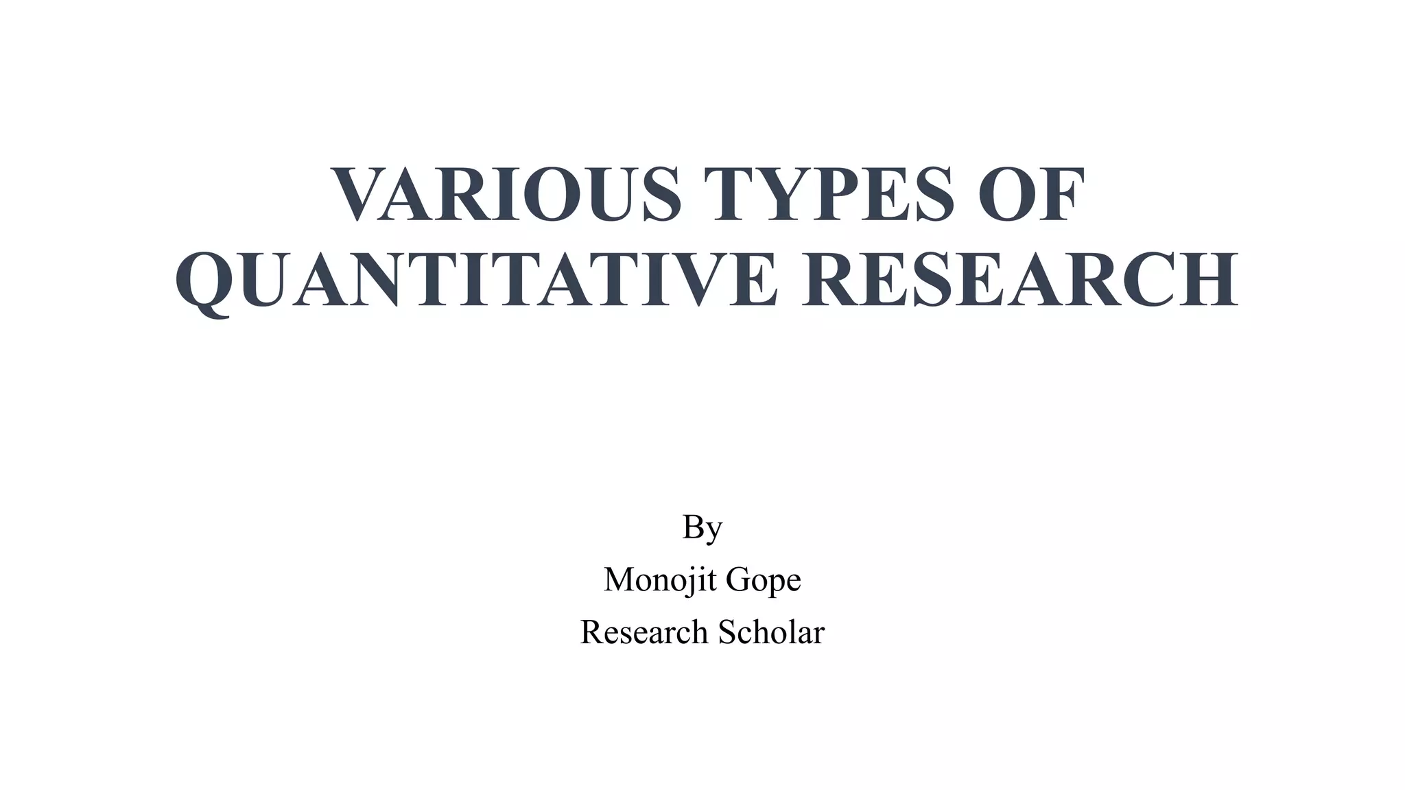 Various Types of Quantitative Research.pptx