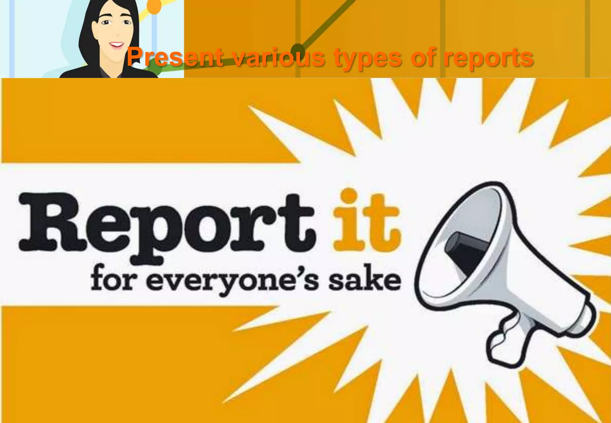 Various types of reports | PPTX