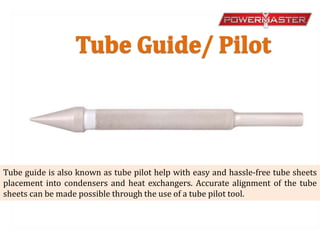 Various Types of Tube Installation Tools Used for Heat Exchangers and ...