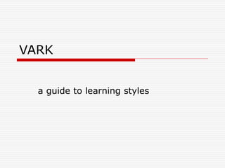 A guide to several types learning styles.ppt
