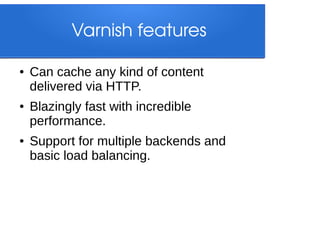 Accelerate your web app with a layer of Varnish | PPT