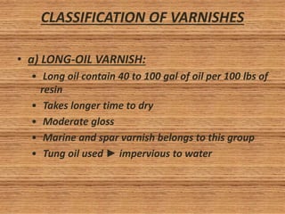 Varnishes and its types | PPTX