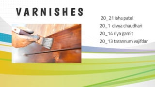 Types of Varnishes | PDF