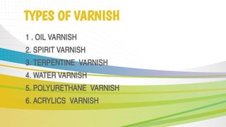 Types of Varnishes | PDF