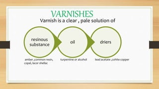 Varnishes class ppt | PPTX