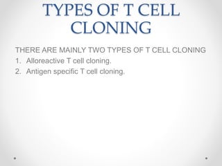 T cell cloning, cloning of alloreactive human t cells, Antigen ...