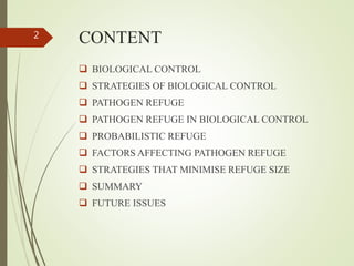 PATHOGEN REFUGE : A KEY TO UNDERSTANDING BIOLOGICAL CONTROL | PPT