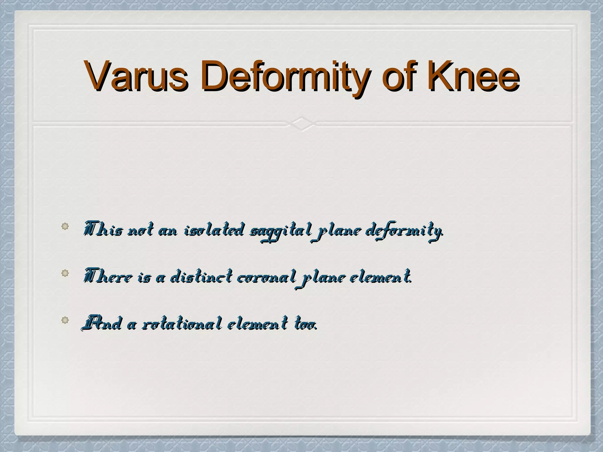 Varus scenarios in indian knee | PPT
