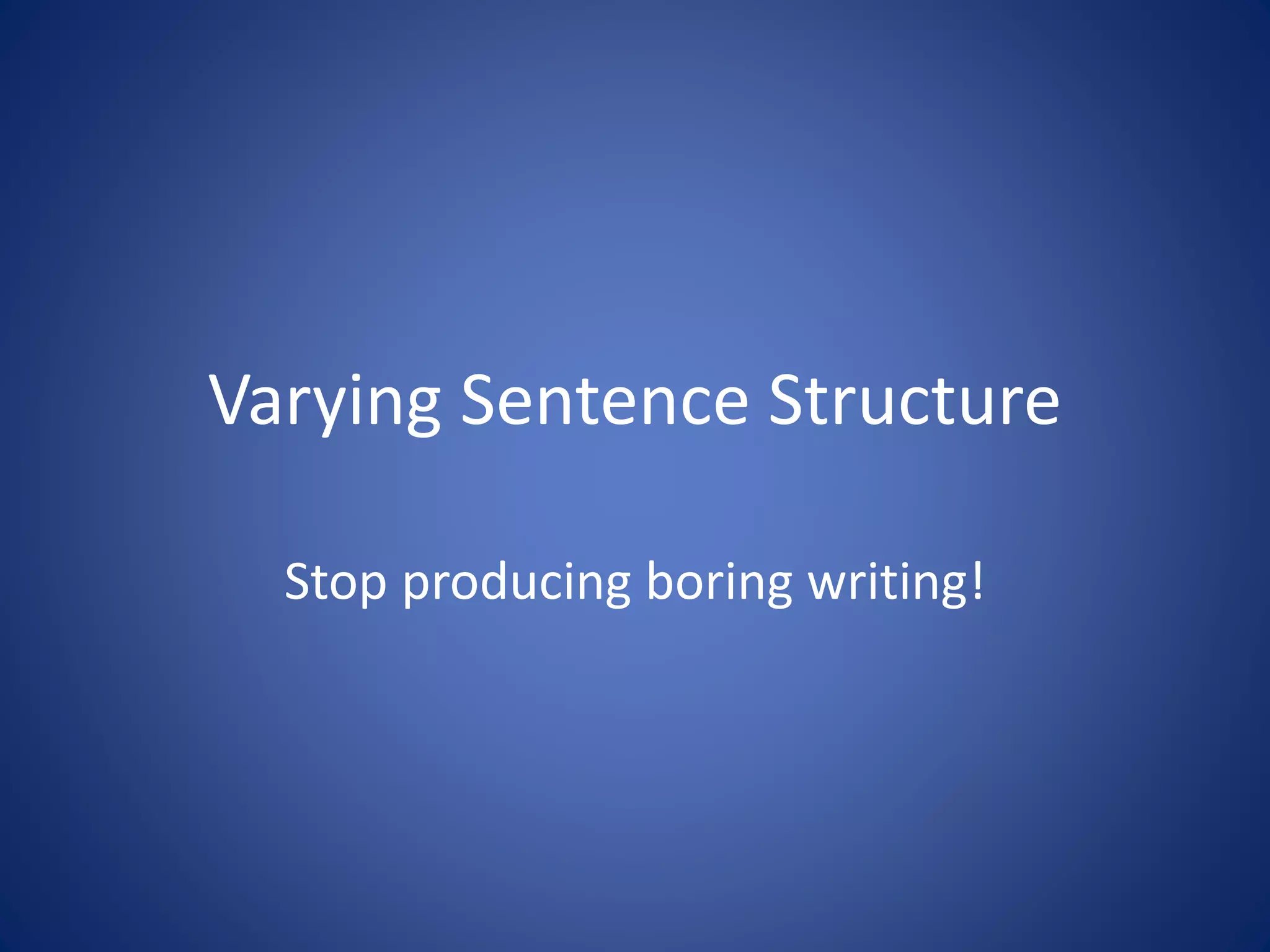 Varying Sentence structure | PPTX