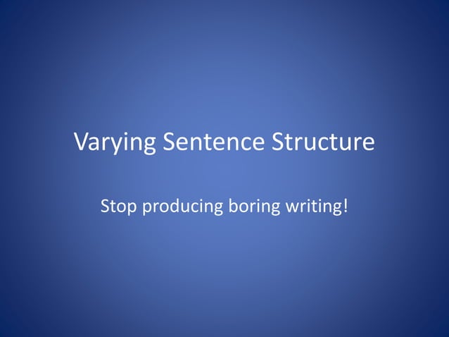 Varying Sentence structure | PPTX